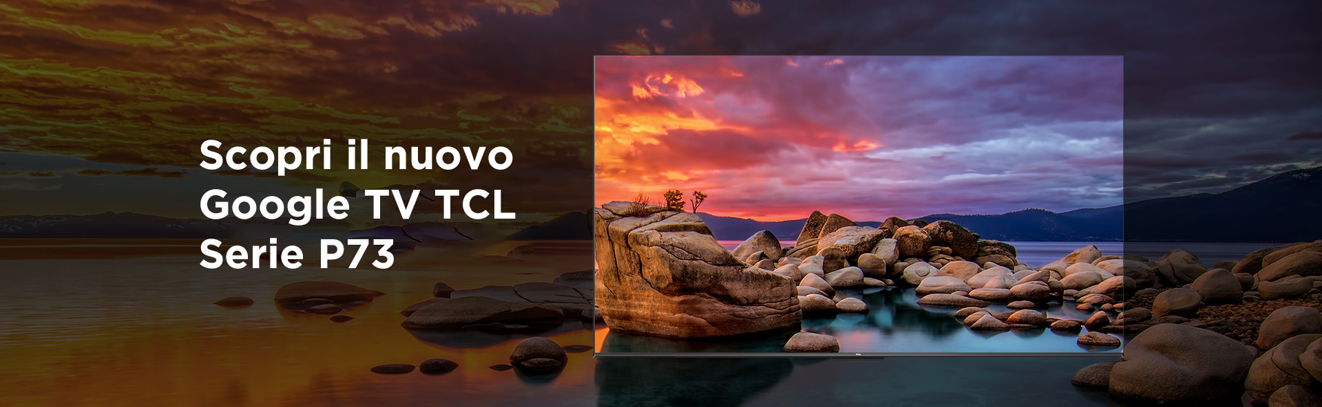 Scopri il nuovo Google TV TCL Serie P73
