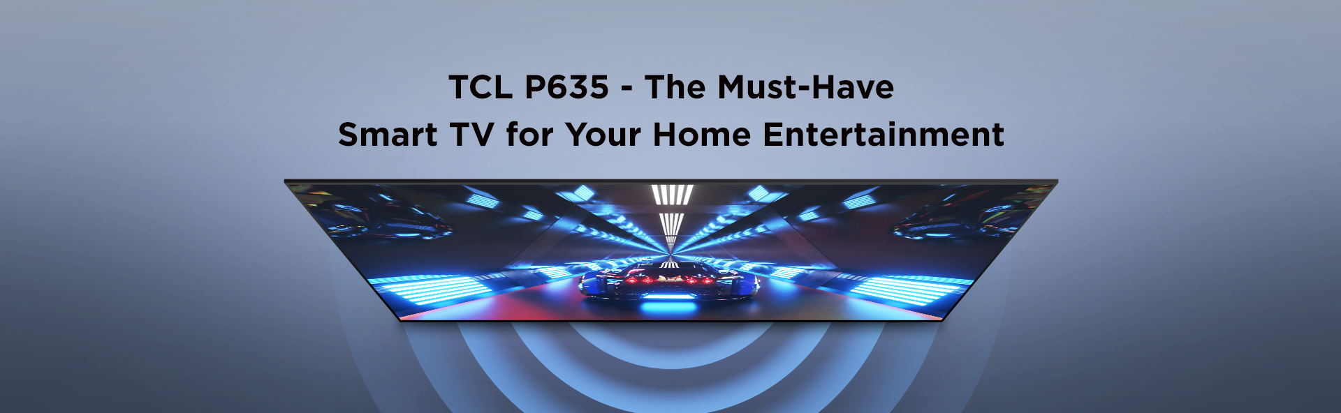 TCL P635 - The Must-Have Smart TV for Your Home Entertainment